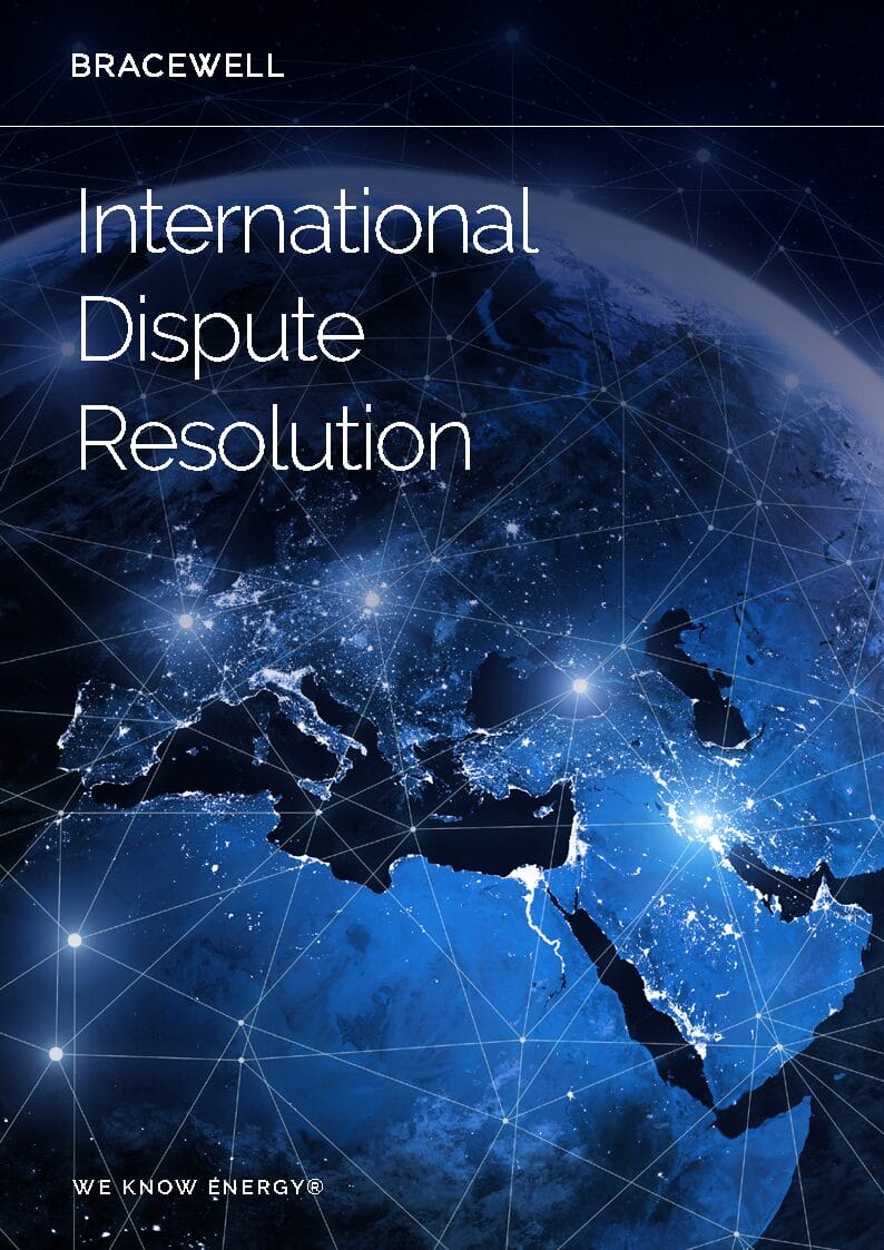 International Energy Disputes | Bracewell LLP